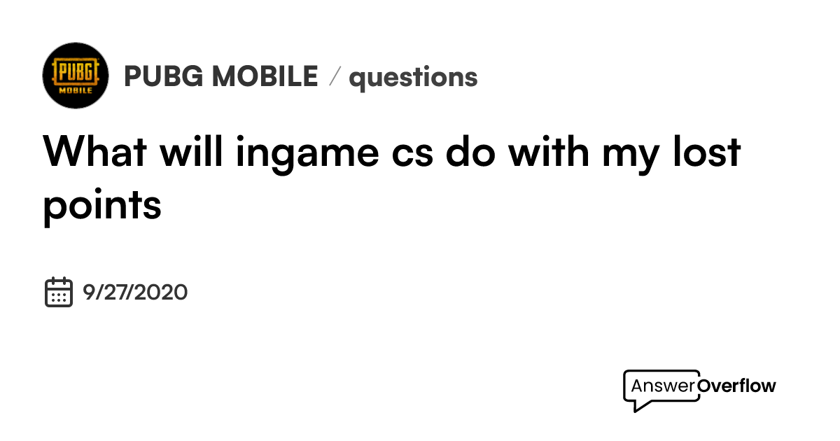 What will ingame cs do with my lost points? - PUBG MOBILE