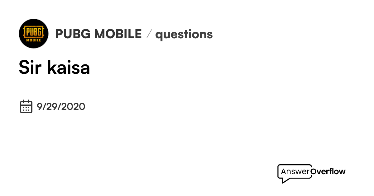 Sir kaisa - PUBG MOBILE