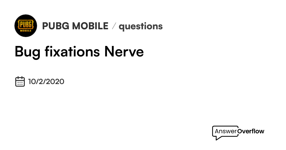 Bug fixations, @Nerve. - PUBG MOBILE