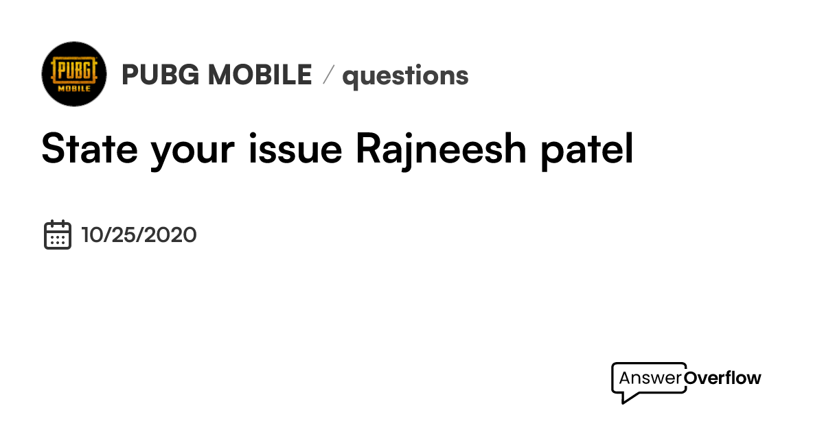 State your issue, @Rajneesh patel. - PUBG MOBILE