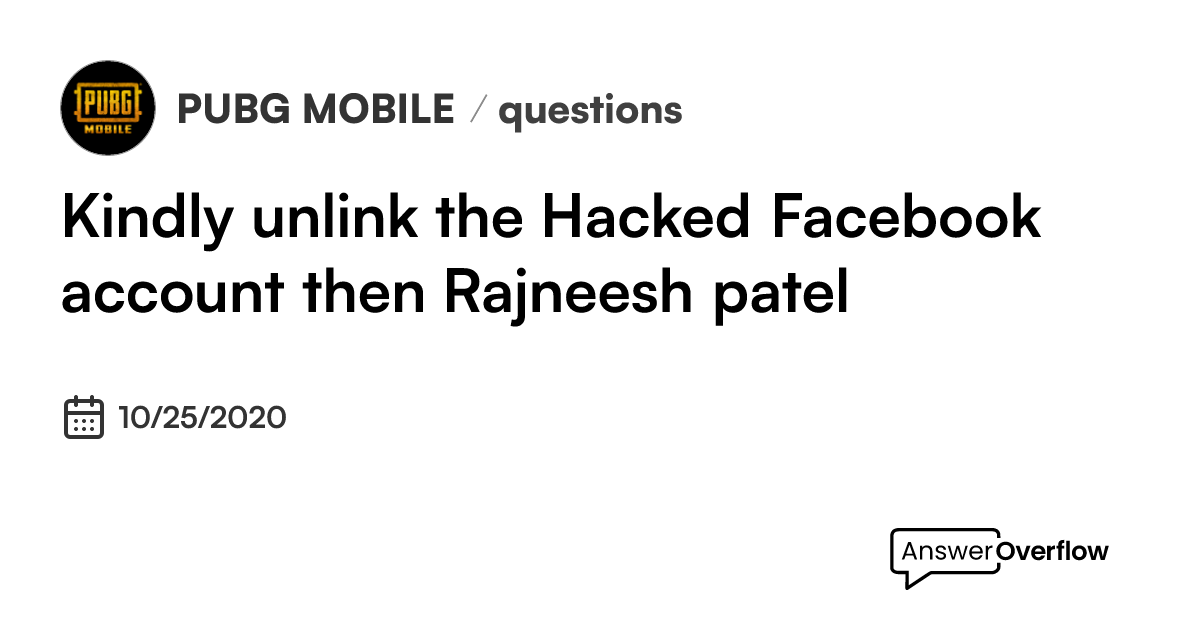 Kindly unlink the Hacked Facebook account then. @Rajneesh patel - PUBG MOBILE