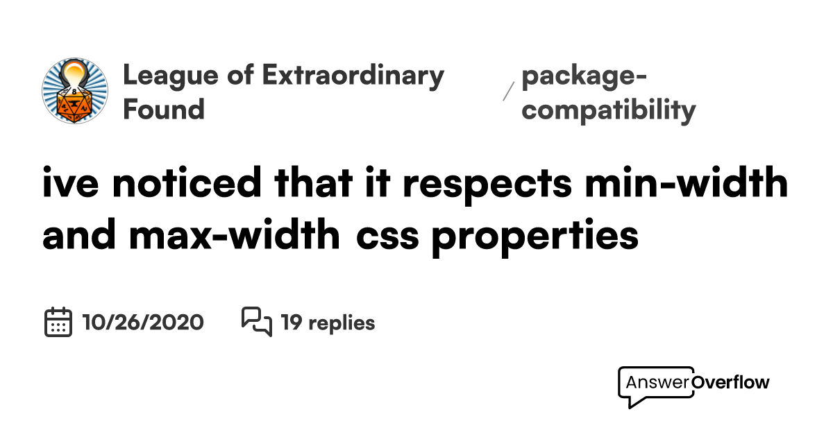 i've noticed that it respects `min-width` and `max-width` css properties - League of ...