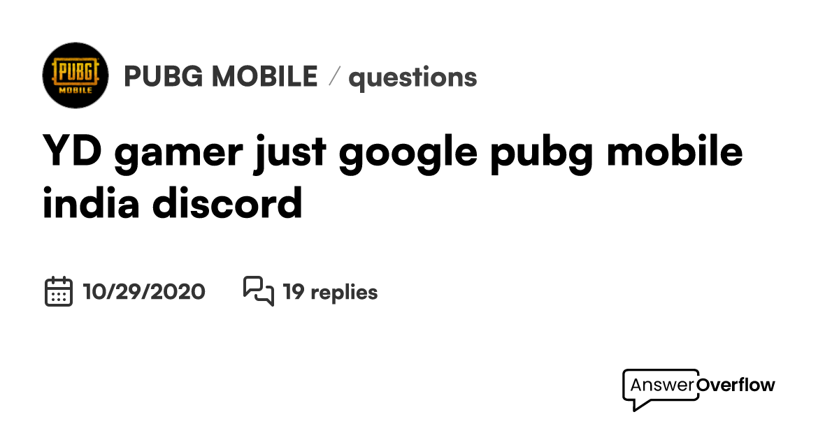 @YD gamer just google pubg mobile india discord - PUBG MOBILE