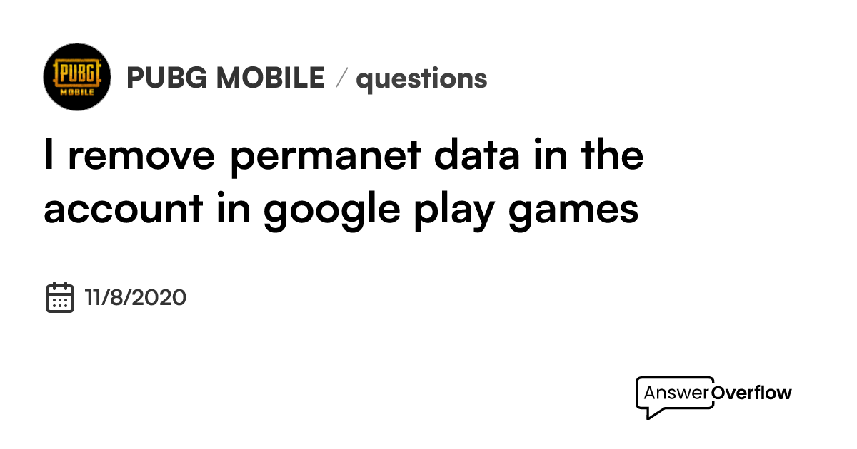 I remove permanet data in the account in google play games - PUBG MOBILE