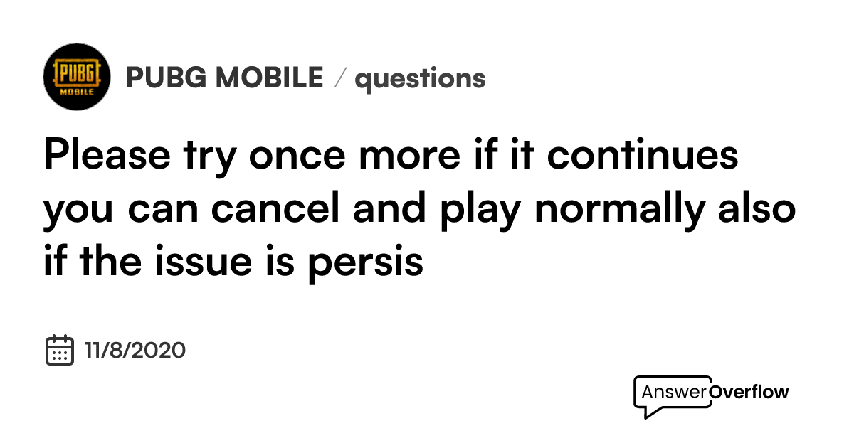 Please try once more, if it continues you can cancel and play normally ...