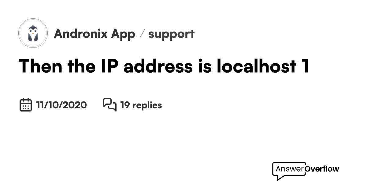 Then the IP address is localhost: 1 - Andronix App