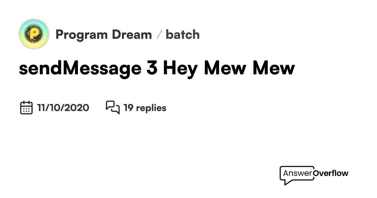 $sendMessage 3 Hey Mew Mew - Program Dream