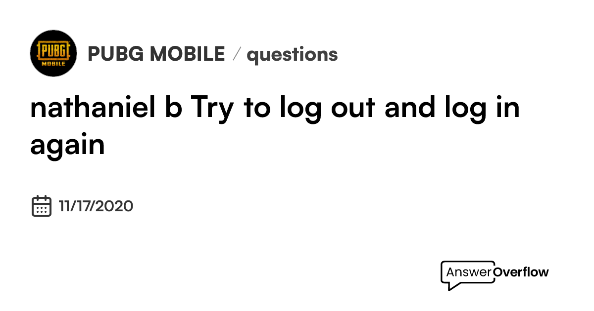 @nathaniel b Try to log out and log in again. - PUBG MOBILE