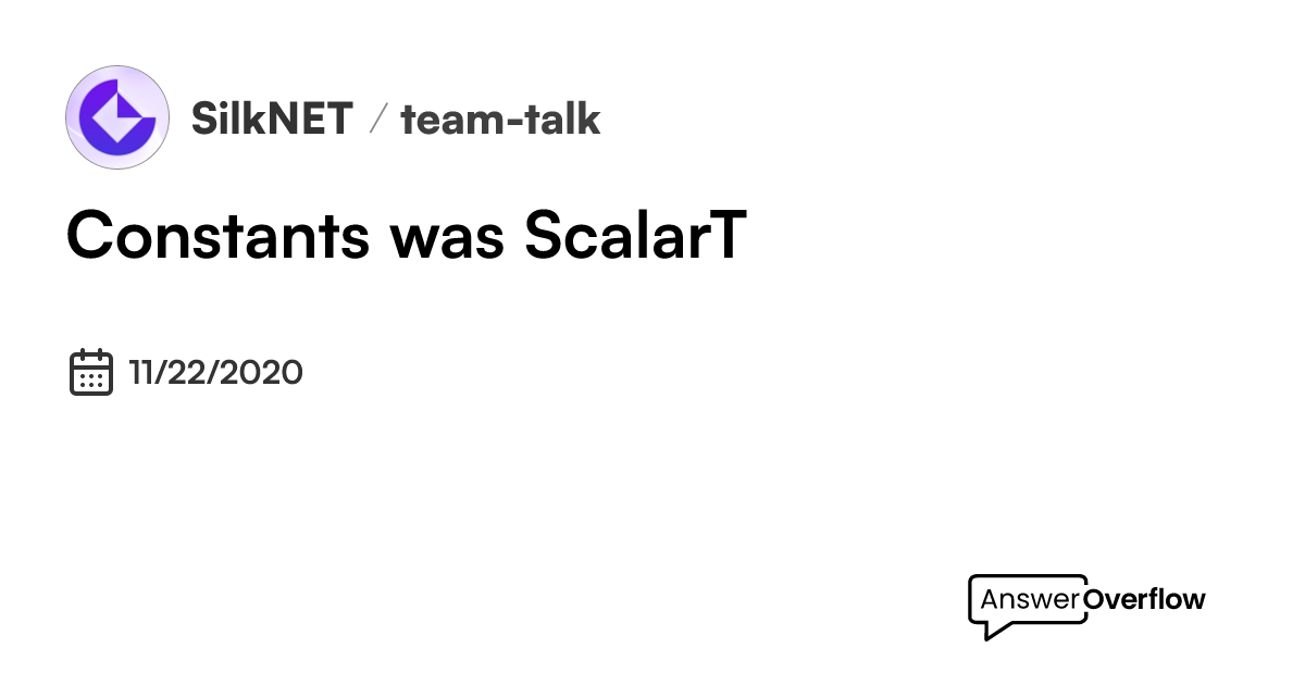 Constants was Scalar - Silk.NET