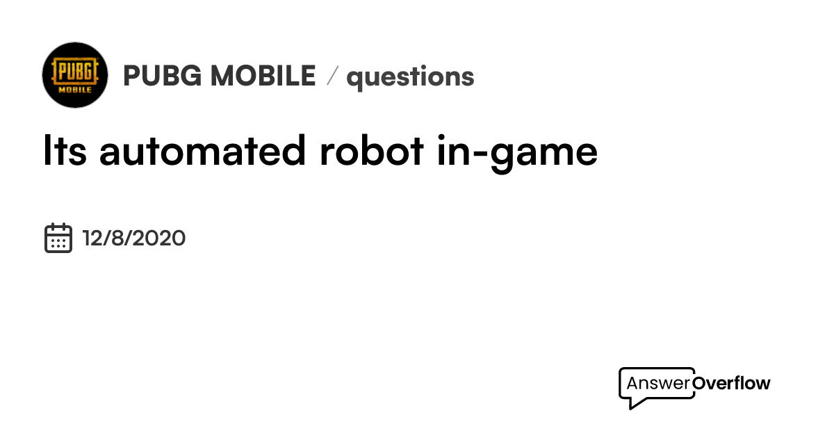 It's automated robot in-game - PUBG MOBILE