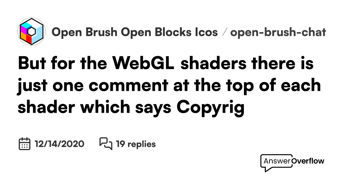 But For The Webgl Shaders There Is Just One Comment At The Top Of Each Shader Which Says