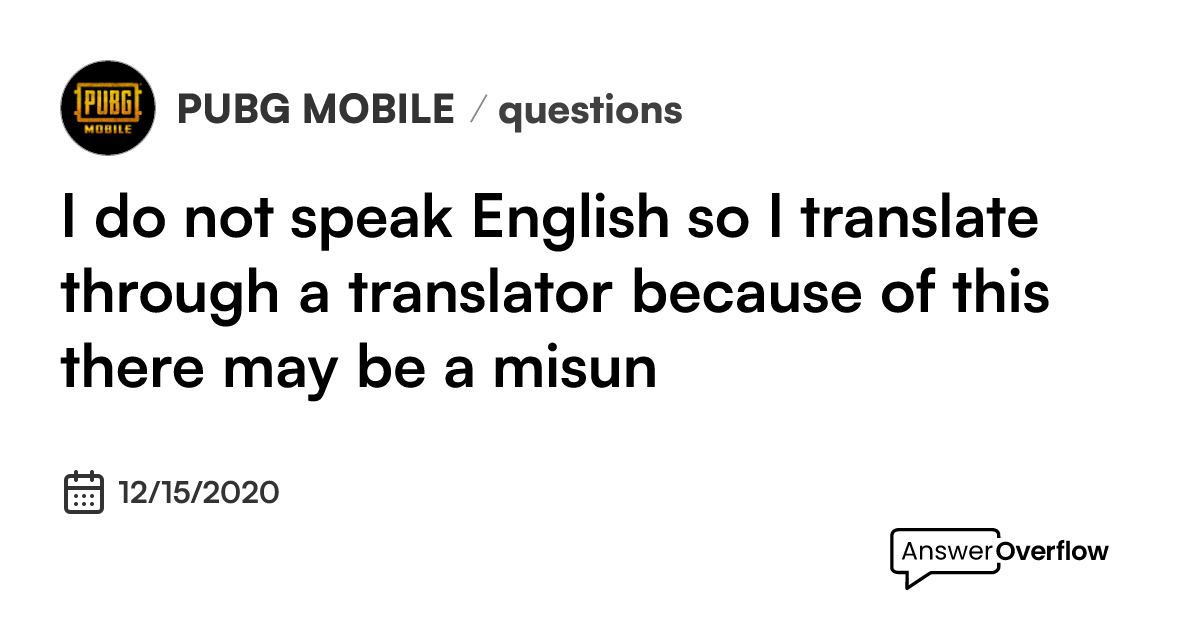 I do not speak English, so I translate through a translator. because of ...