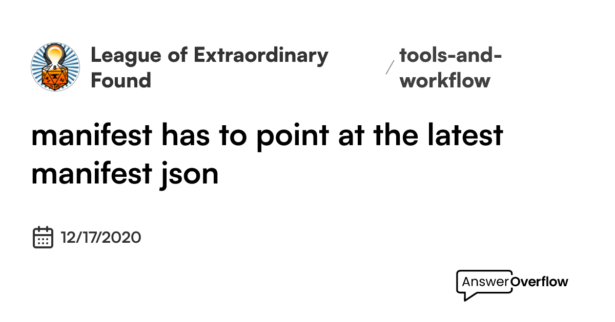 `manifest` has to point at "the latest manifest json" - League of ...