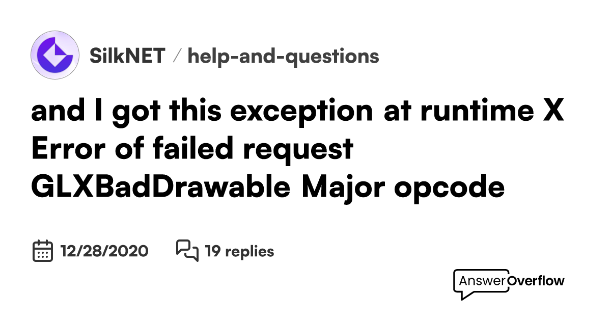 and I got this exception at runtime: ``` X Error of failed request ...