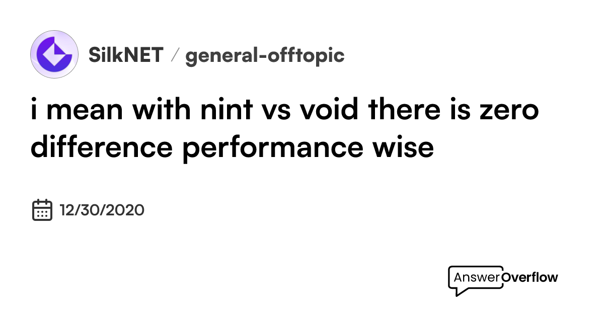 i mean with nint vs void* there is zero difference performance wise - Silk.NET