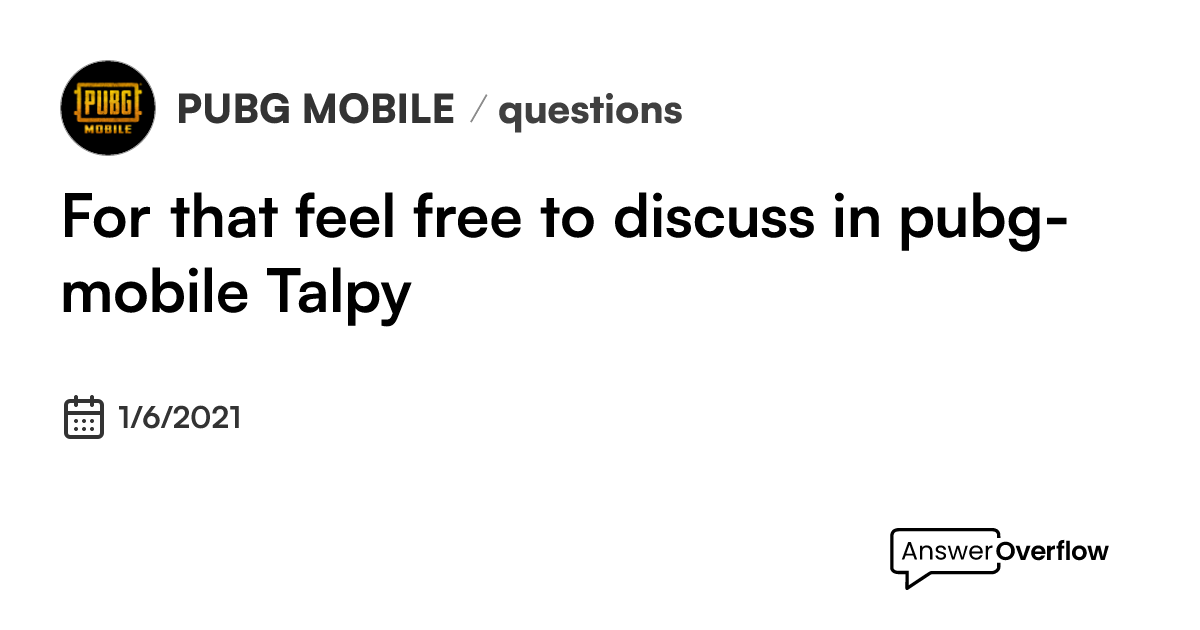 For that, feel free to discuss in #pubg-mobile, @Talpy. - PUBG MOBILE