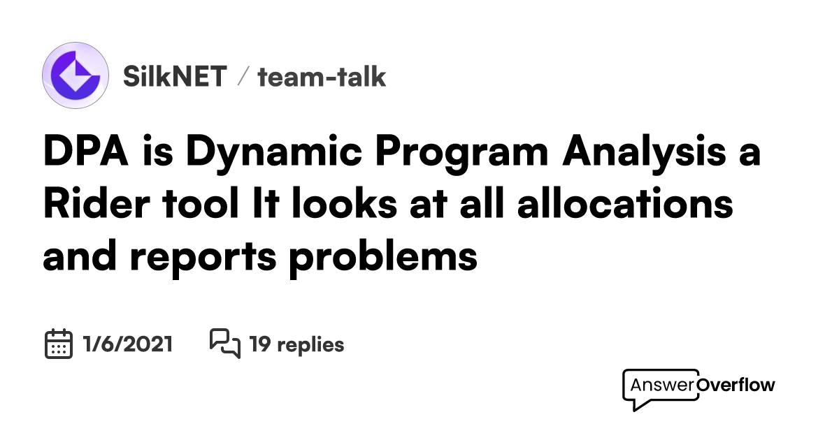Dpa Is Dynamic Program Analysis A Rider Tool It Looks At All Allocations And Reports Problems