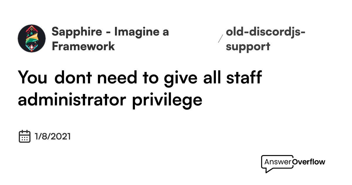 You don't need to give all staff administrator privilege - Sapphire ...