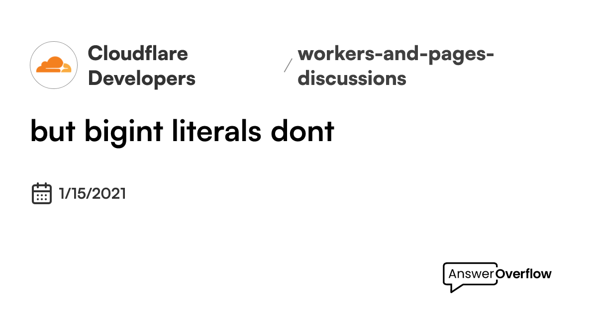 but bigint literals dont - Cloudflare Developers