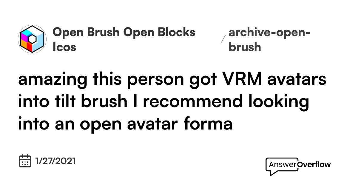 amazing, this person got VRM avatars into tilt brush. I recommend ...