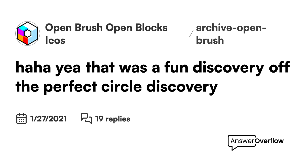 haha yea that was a fun discovery off the perfect circle discovery! - Open Brush, Open Blocks ...