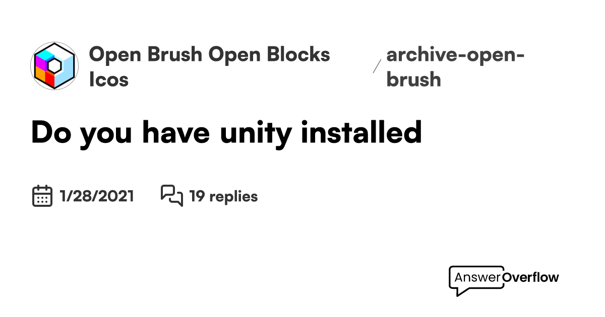 Do you have unity installed? - Open Brush, Open Blocks, Icosa Gallery