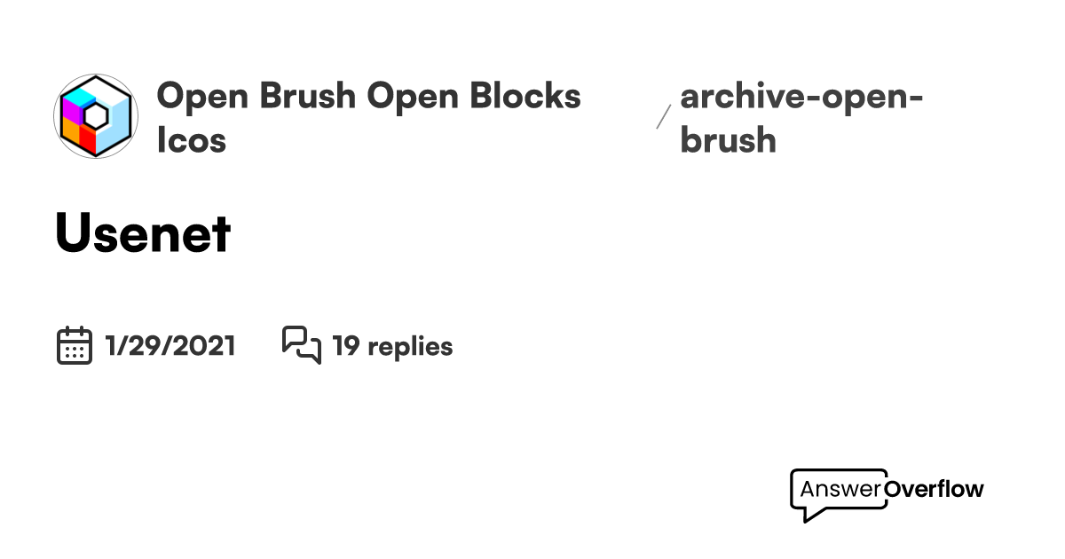 Usenet - Open Brush, Open Blocks, Icosa Gallery