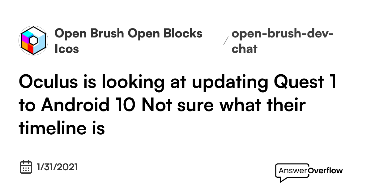 Oculus is looking at updating Quest 1 to Android 10. Not sure what ...