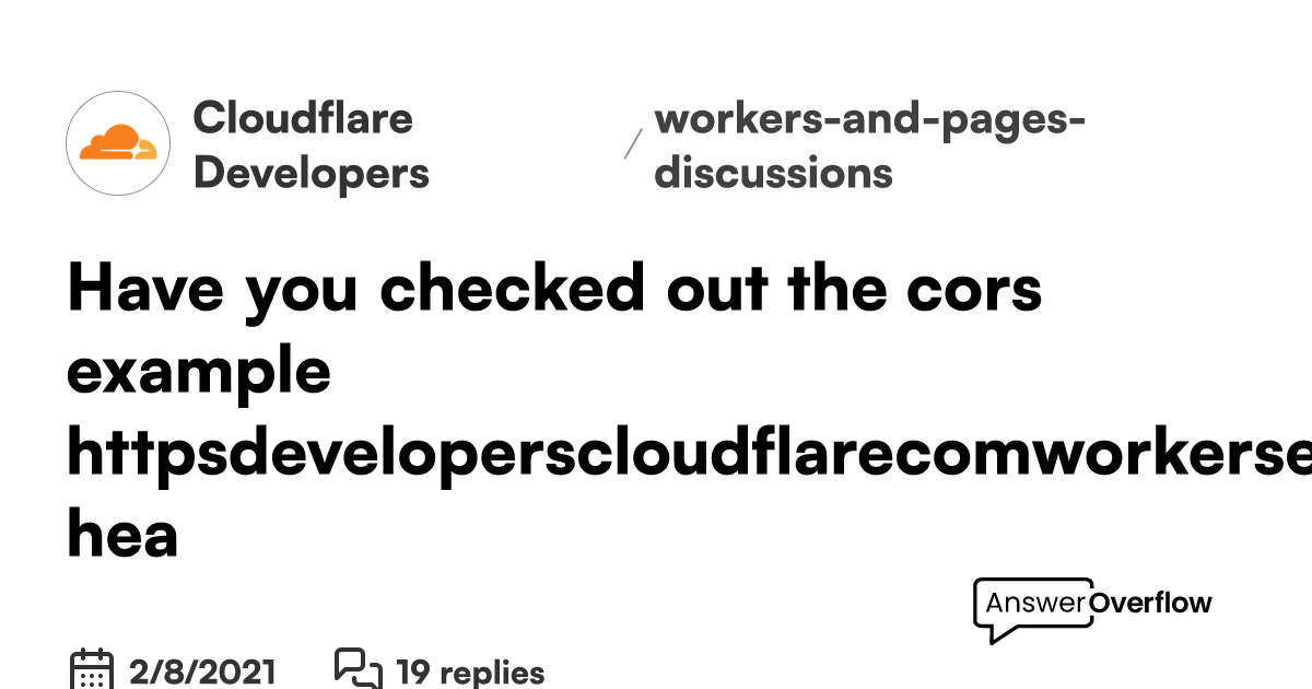 Have you checked out the cors example: - Cloudflare Developers