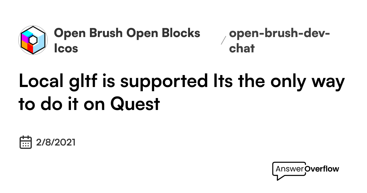 Local gltf is supported. It's the only way to do it on Quest. - Open Brush, Open Blocks, Icosa ...