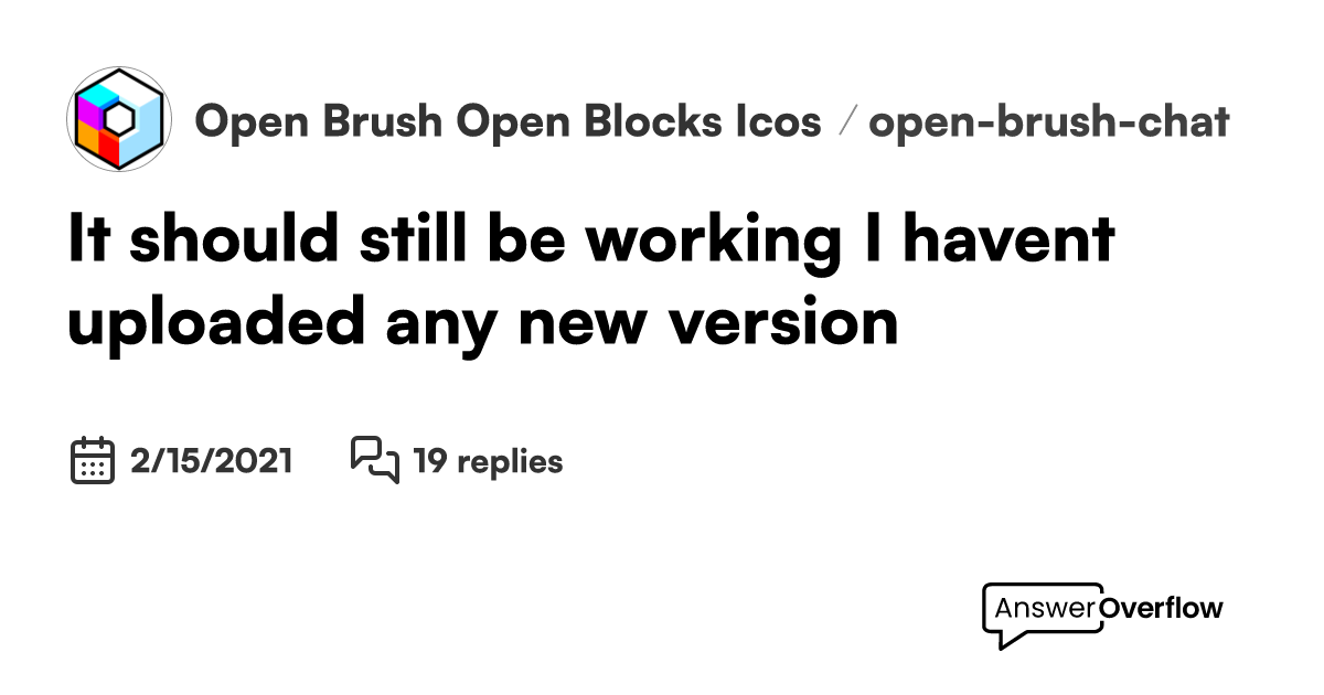 It should still be working! I haven't uploaded any new version. - Open Brush, Open Blocks, Icosa ...