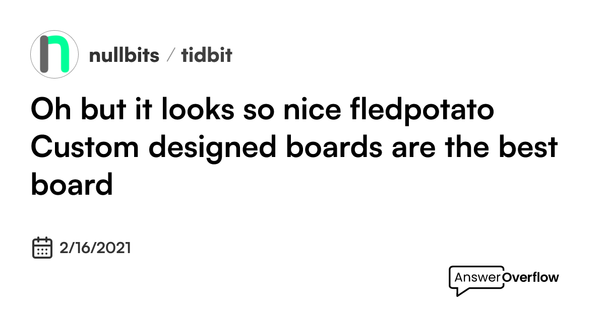 Oh but it looks so nice @fledpotato Custom designed boards are the best board ️ - nullbits