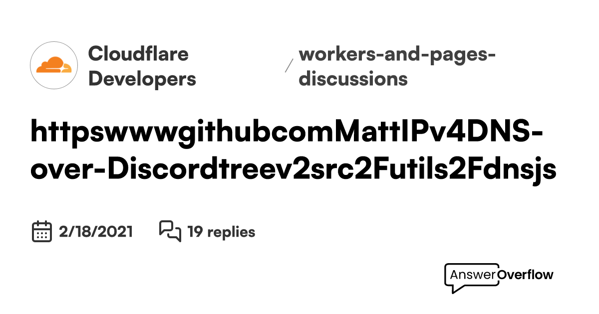 https://www.github.com/MattIPv4/DNS-over-Discord/tree/v2/src%2Futils%2Fdns.js - Cloudflare ...