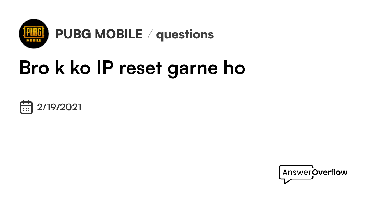 Bro k ko IP reset garne ho - PUBG MOBILE