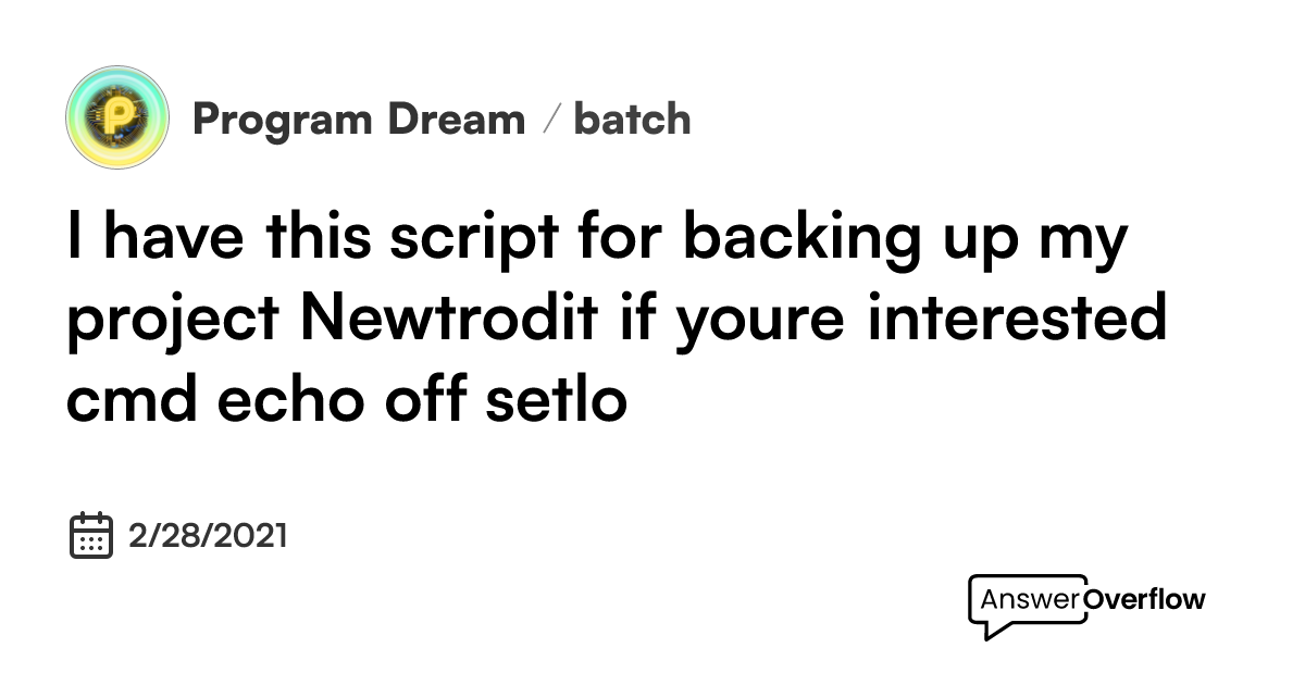 I have this script for backing up my project Newtrodit if you're ...