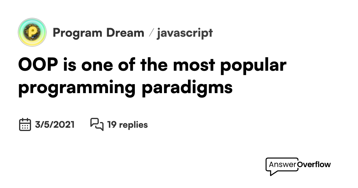 OOP is one of the most popular programming paradigms - Program Dream