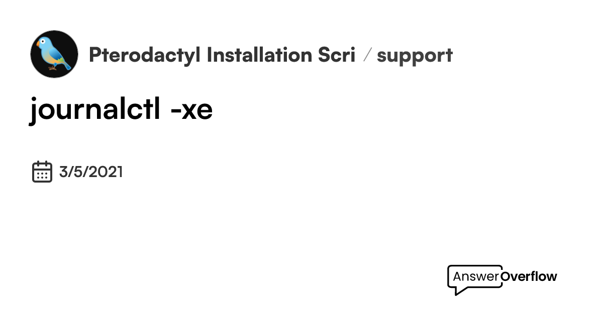 journalctl -xe - Pterodactyl Installation Script