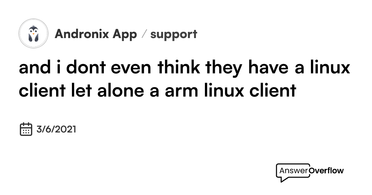 and i dont even think they have a linux client let alone a arm linux ...
