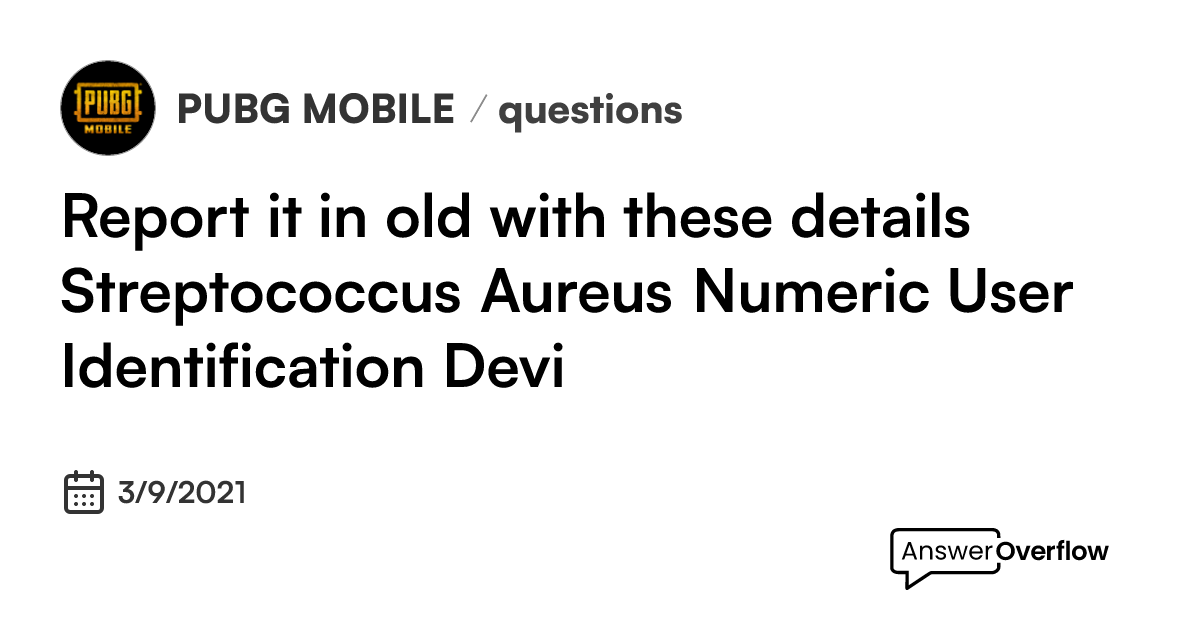 Report it in #old with these details, @Streptococcus Aureus: ️ Numeric User Identification ️ ...