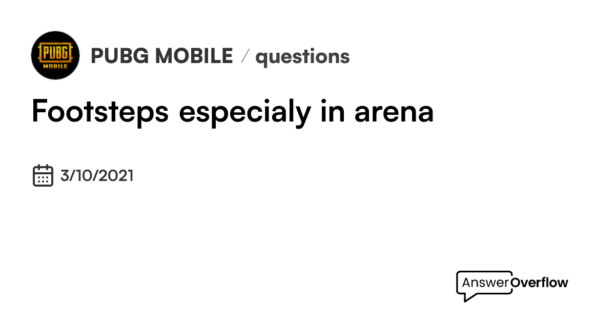 Footsteps especialy in arena - PUBG MOBILE