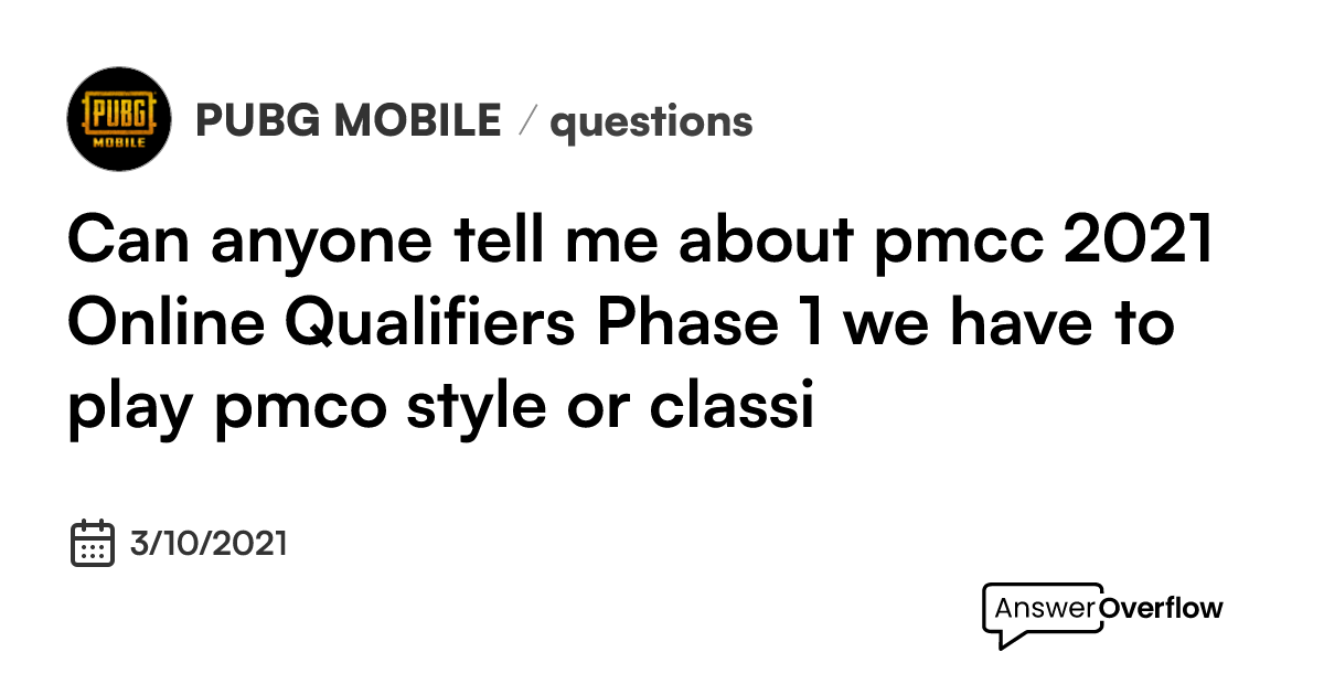 Can anyone tell me about pmcc 2021 Online Qualifiers Phase 1 ? we have ...