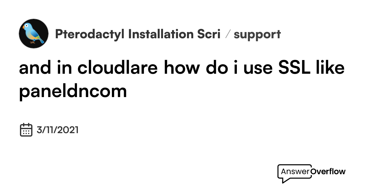 and in cloudlare how do i use SSL like panel.dn.com - Pterodactyl ...