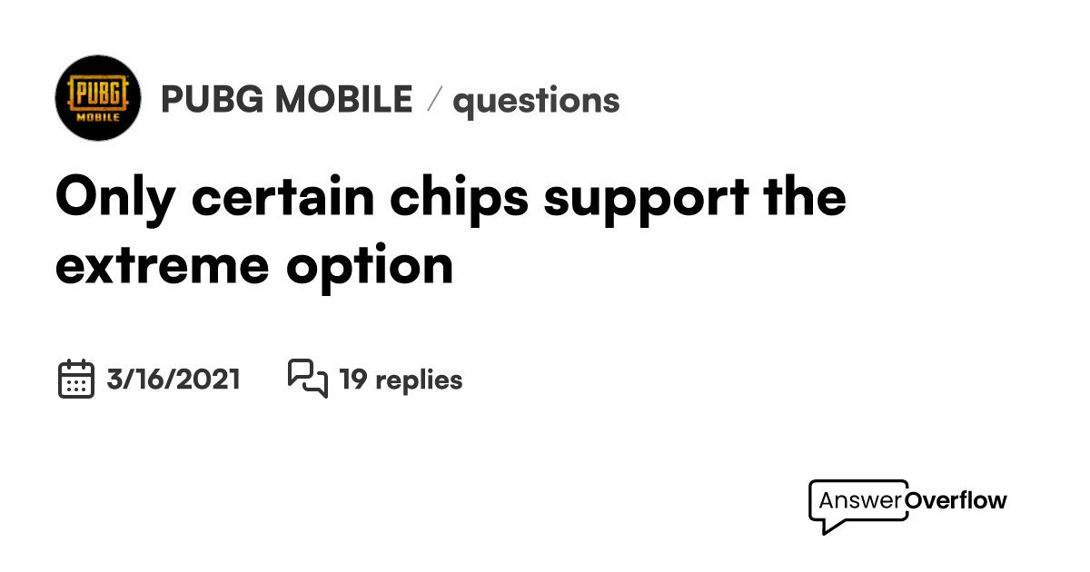 Only certain chips support the extreme option. - PUBG MOBILE