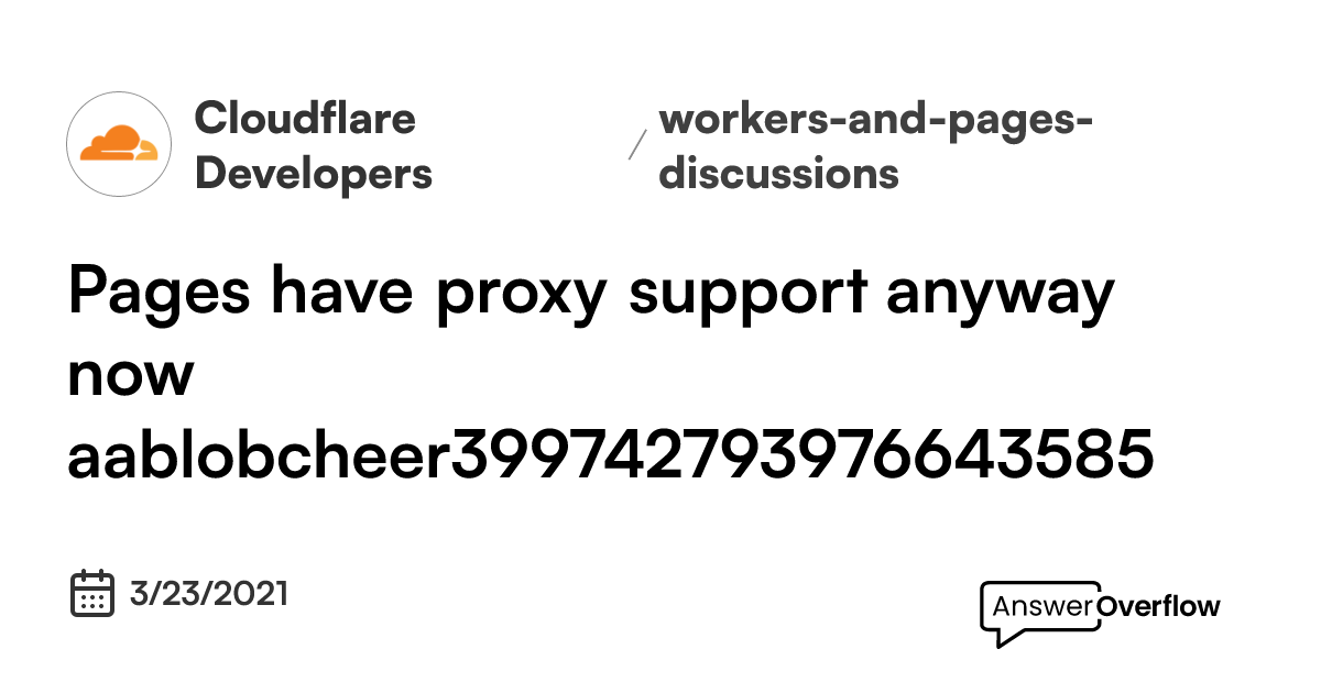 Pages have proxy support anyway now - Cloudflare Developers