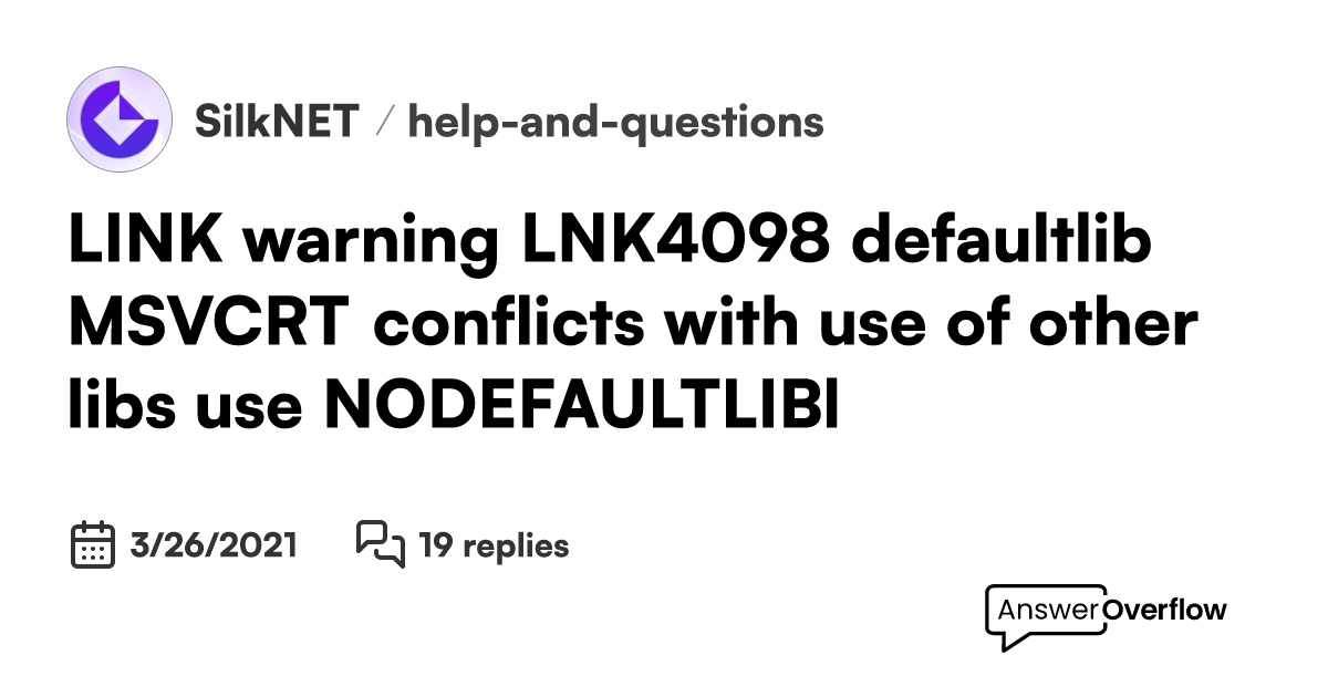 > LINK : warning LNK4098: defaultlib 'MSVCRT' conflicts with use of other libs; use ...