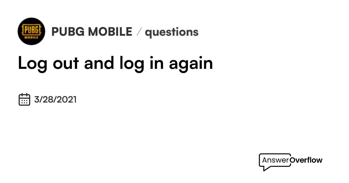 Log out and log in again - PUBG MOBILE