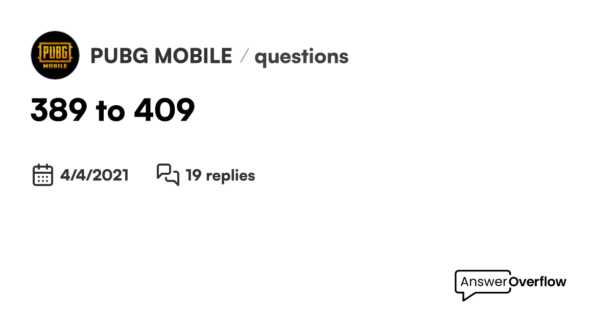 389 to 409 - PUBG MOBILE