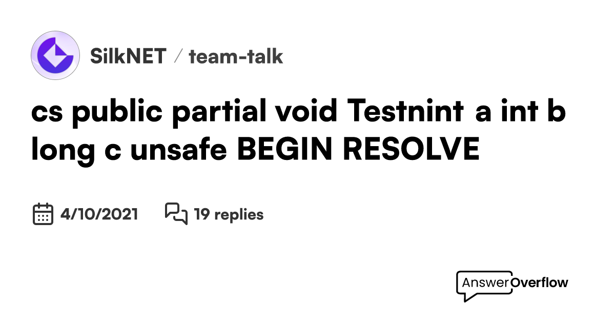 ```cs Public Partial Void Testnint A Int B Long C Unsafe Begin Resolve 0