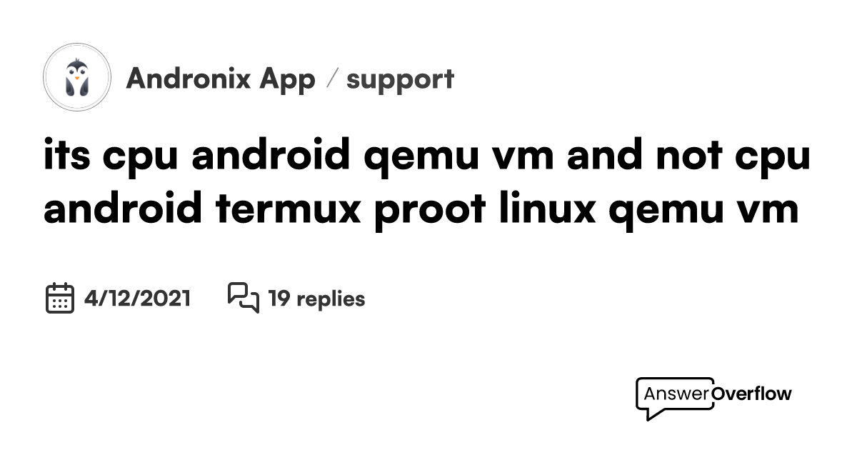 its cpu android qemu vm, and not cpu android termux, proot linux, qemu, vm - Andronix App