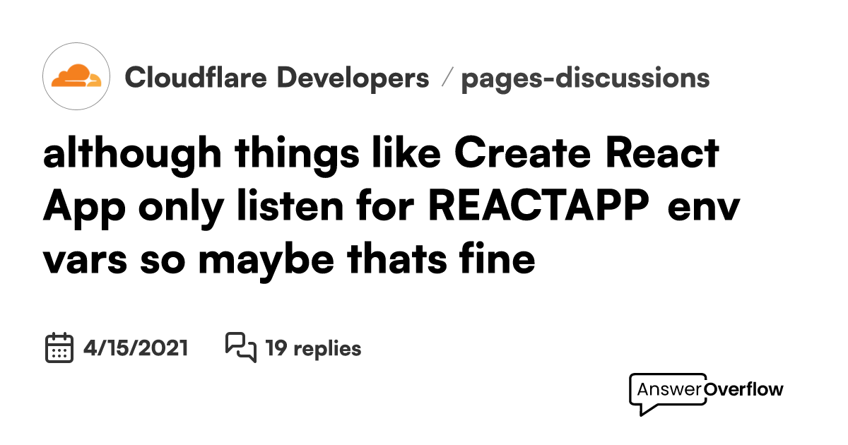 (although things like Create React App only listen for REACT\_APP\_ env vars so maybe thats fine ...
